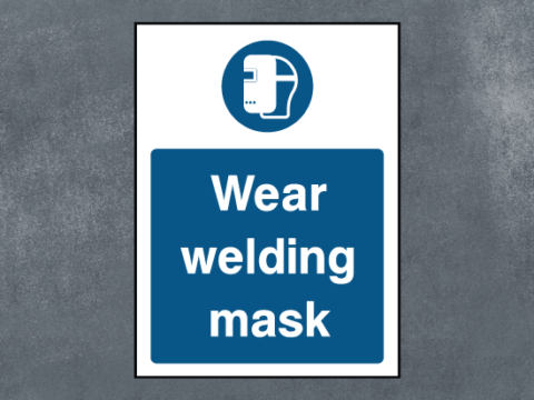 Wear Welding Mask Sign – Essential Safety Compliance – The Safety Sign ...